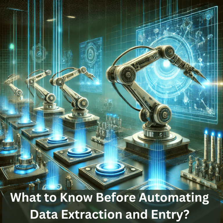 Automate Data Entry and Extraction: Benefits, Challenges, and Key Considerations